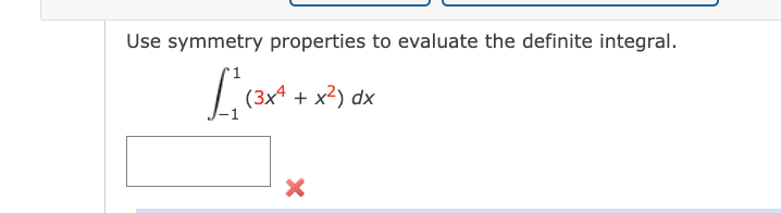 Solved Use symmetry properties to evaluate the definite | Chegg.com