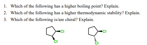 Solved 1. Which of the following has a higher boiling point? | Chegg.com