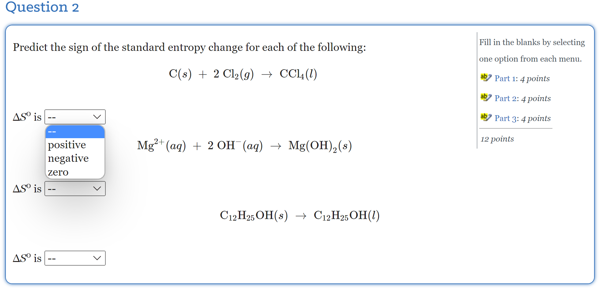 Solved Predict the sign of the standard entropy change for | Chegg.com