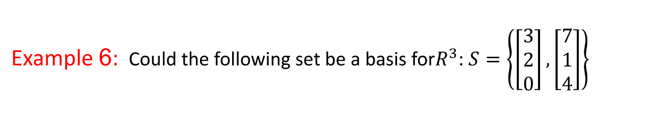 Solved Example 6: Could the following set be a basis for | Chegg.com