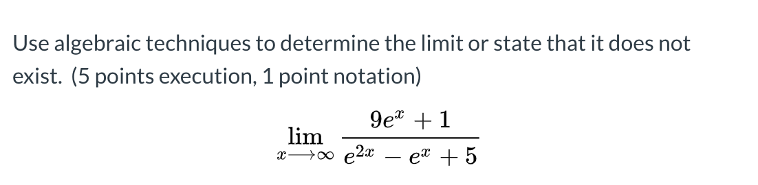 Solved Use algebraic techniques to determine the limit or | Chegg.com