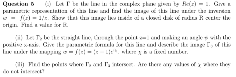 Solved Question 5 (i) Let I be the line in the complex plane | Chegg.com