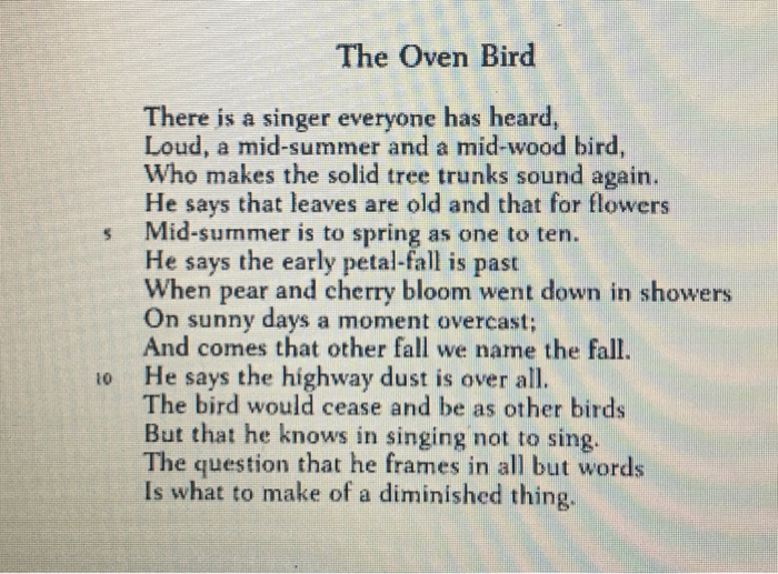 The Oven Bird (Robert Frost) 1) Mid-summer is | Chegg.com