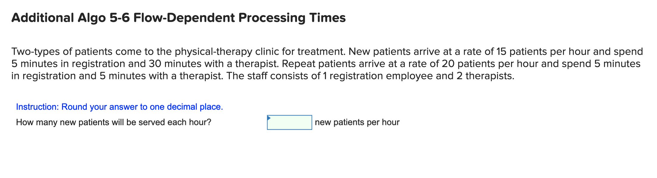 Solved Additional Algo 5-6 Flow-Dependent Processing Times | Chegg.com