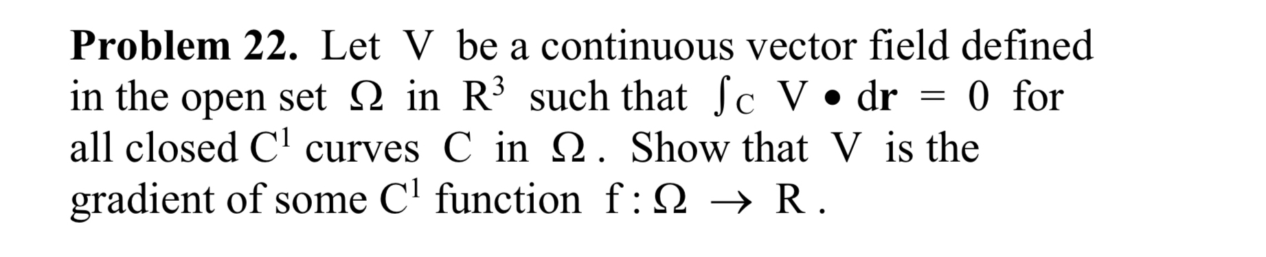 Solved Problem 22. Let V be a continuous vector field | Chegg.com