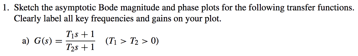 Solved 1. Sketch the asymptotic Bode magnitude and phase | Chegg.com