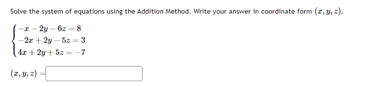 Solved Solve the system of equations using the Addition | Chegg.com