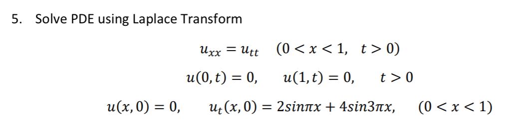 Solved 5. Solve PDE using Laplace Transform | Chegg.com