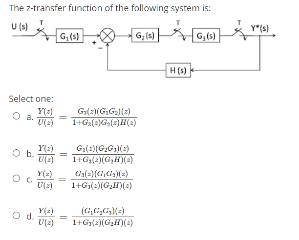 Solved The z-transfer function of the following system is: T | Chegg.com