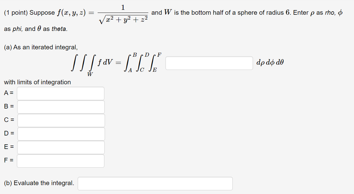 Solved (1 point) Suppose f(x,y,z)=x2+y2+z21 and W is the | Chegg.com