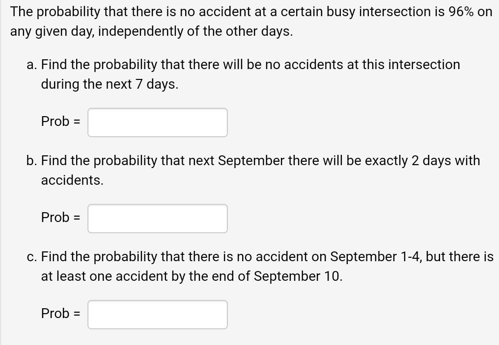 Solved The probability that there is no accident at a | Chegg.com
