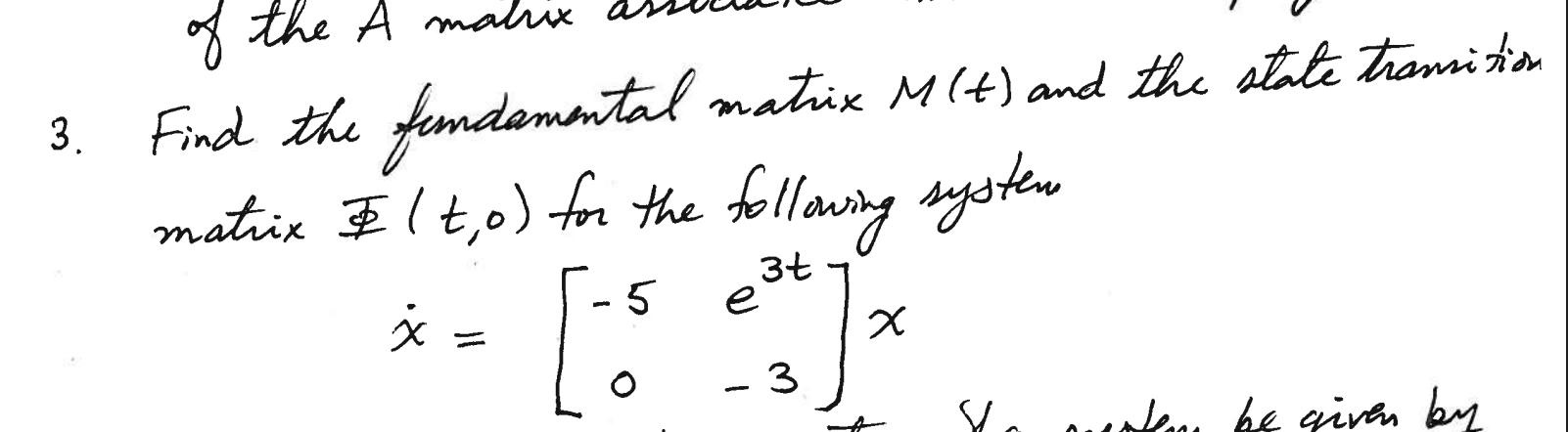Solved 3. Find the fumdamental matrix M(t) and the state | Chegg.com
