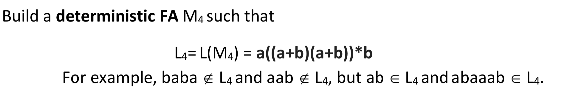 Solved Build a deterministic FA M4 such that L4=L(M4) = | Chegg.com