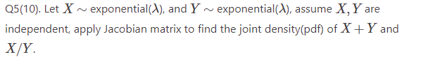 Solved Q5(10). Let X∼ exponential (λ), and Y∼ exponential | Chegg.com