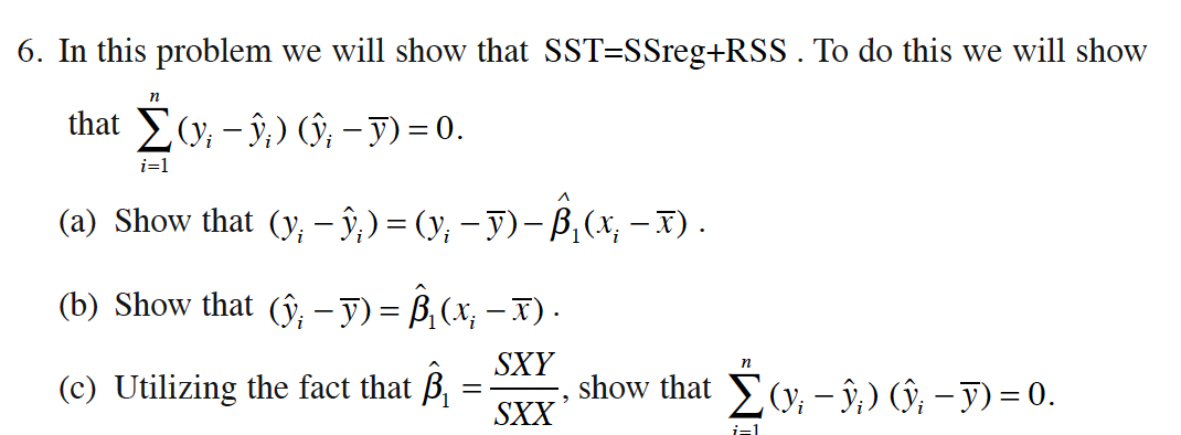 Solved 6. In this problem we will show that SST=SSreg+RSS. | Chegg.com