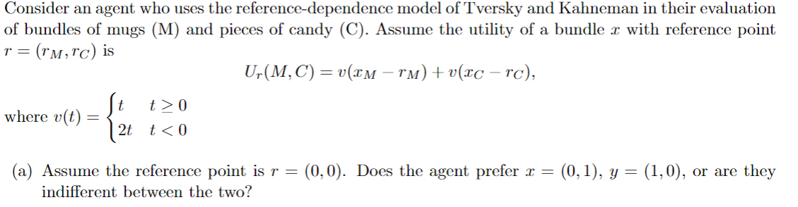 Solved Consider an agent who uses the reference-dependence | Chegg.com