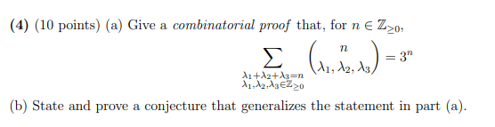 Solved (4) (10 points) (a) Give a combinatorial proof that, | Chegg.com