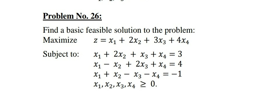 Solved Problem No. 26: Find a basic feasible solution to the | Chegg.com