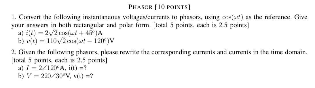 Solved PHASOR [10 POINTS] 1. Convert the following | Chegg.com