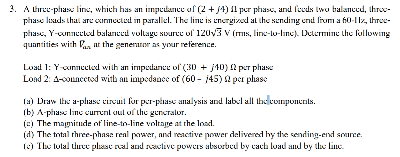 Solved 3. A three-phase line, which has an impedance of (2 + | Chegg.com