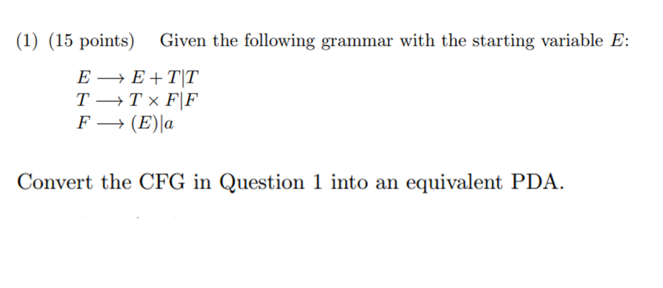 Solved (1) (15 points) Given the following grammar with the | Chegg.com