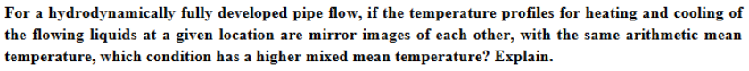 Solved For a hydrodynamically fully developed pipe flow, if | Chegg.com