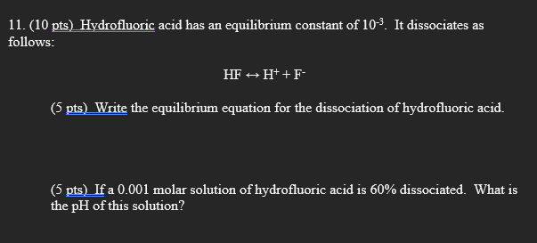 Solved 1. (10 pts) Hydrofluoric acid has an equilibrium | Chegg.com