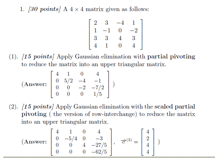 Solved 1. [30 points] A 4 × 4 matrix given as follows: 2 3 | Chegg.com