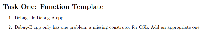 Solved Task One: Function Template 1. Debug file | Chegg.com Solved Task One: Function Template 1. Debug file | Chegg.com