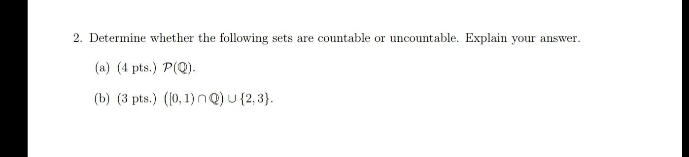 Solved 2. Determine whether the following sets are countable | Chegg.com