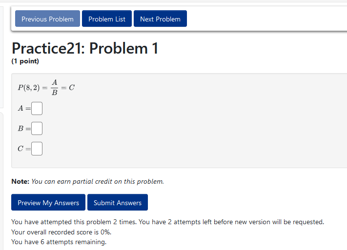 Solved Practice21: Problem 1 (1 point) P(8,2)=BA=CA=B=C= | Chegg.com