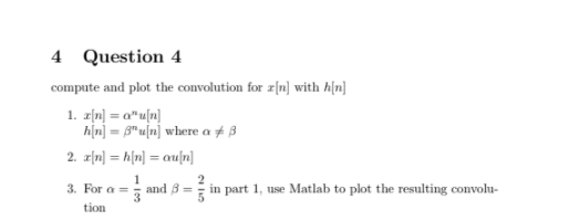 Solved 4 Question 4 compute and plot the convolution for 8 | Chegg.com
