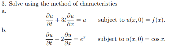 Solved 3. Solve using the method of characteristics a. | Chegg.com