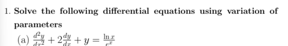 Solved 1. Solve the following differential equations using | Chegg.com