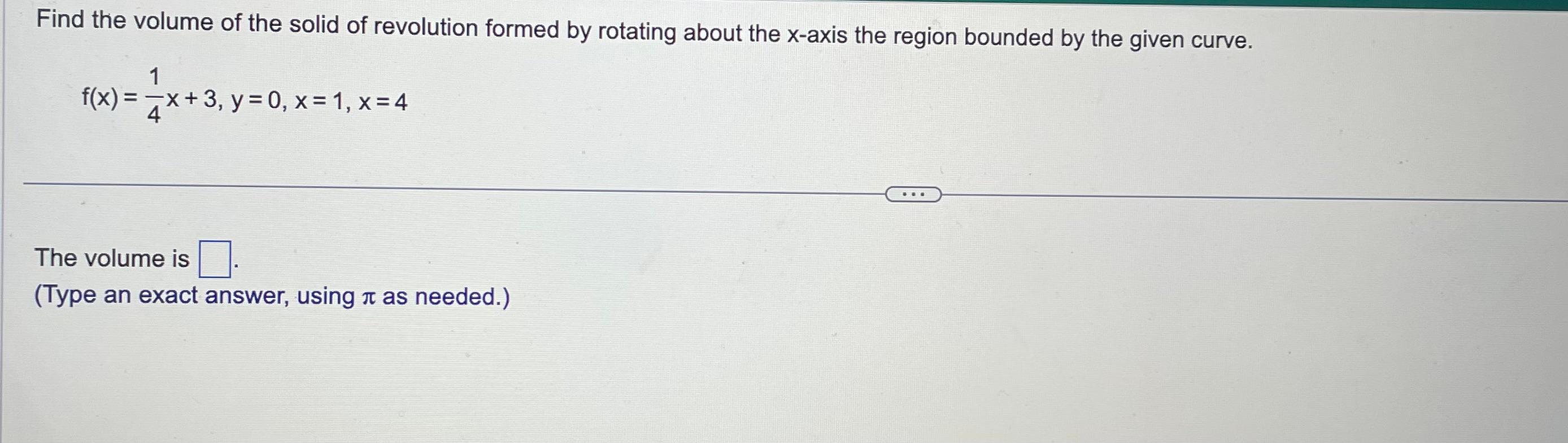 Solved Find the volume of the solid of revolution formed by | Chegg.com