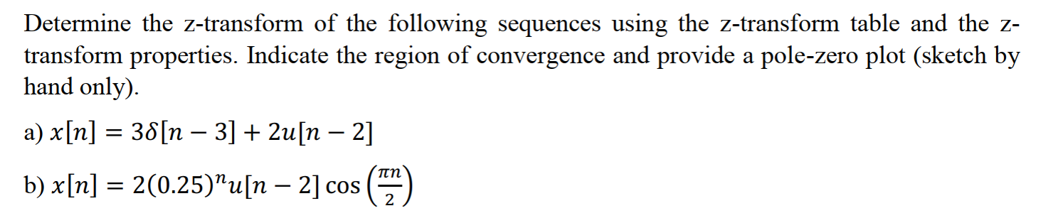 Solved Determine the z-transform of the following sequences | Chegg.com