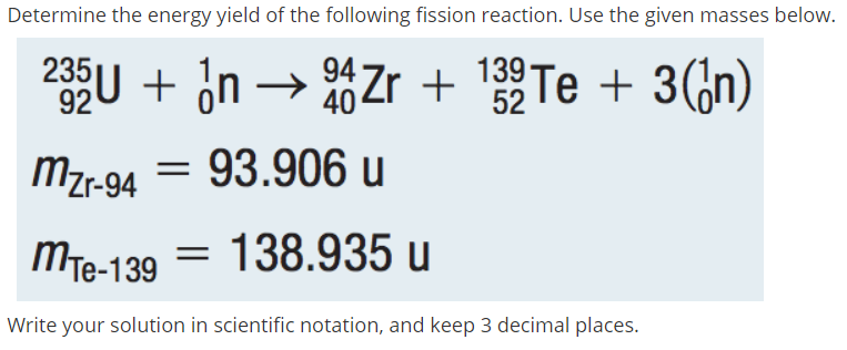 Solved Determine the energy yield of the following fission | Chegg.com
