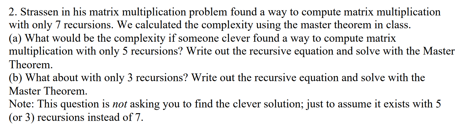 Solved 2. Strassen in his matrix multiplication problem | Chegg.com