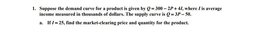 Solved 1. Suppose the demand curve for a product is given by | Chegg.com