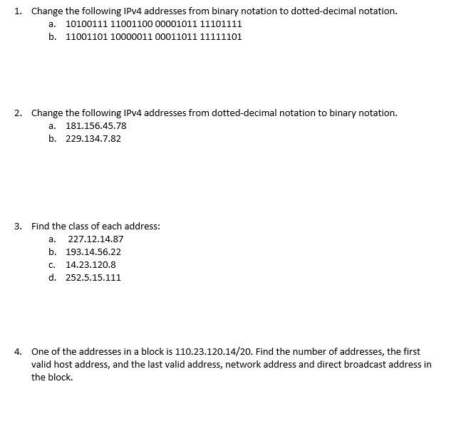Solved 1. Change the following IPv4 addresses from binary | Chegg.com