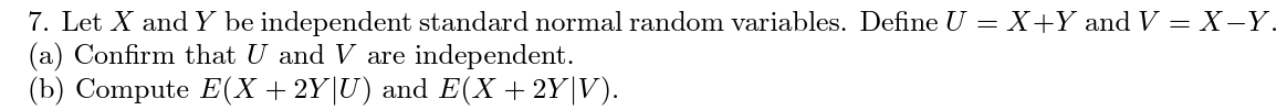 Solved 7. Let X and Y be independent standard normal random | Chegg.com