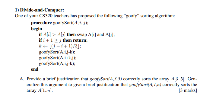 Solved 1) Divide-and-Conquer: One of your CS320 teachers has | Chegg.com