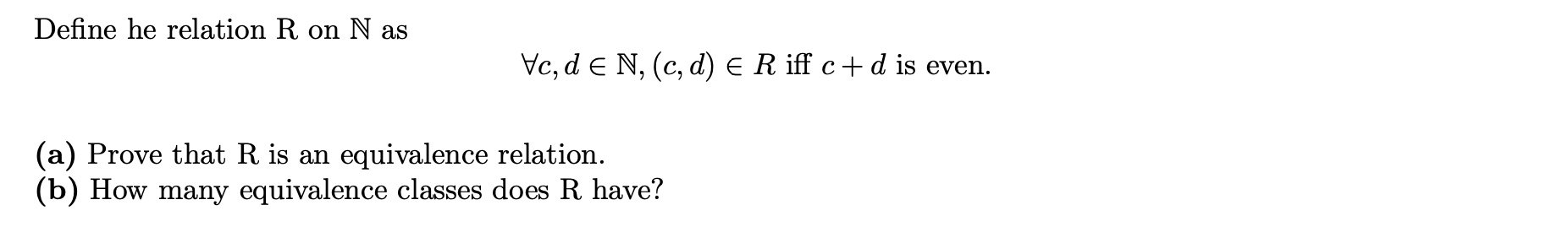 Solved Define he relation R on N as Vc, d e N, (c,d) E R iff | Chegg.com