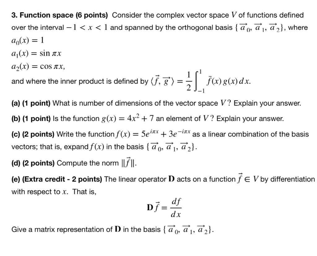 Solved 3. Function space (6 points) Consider the complex | Chegg.com