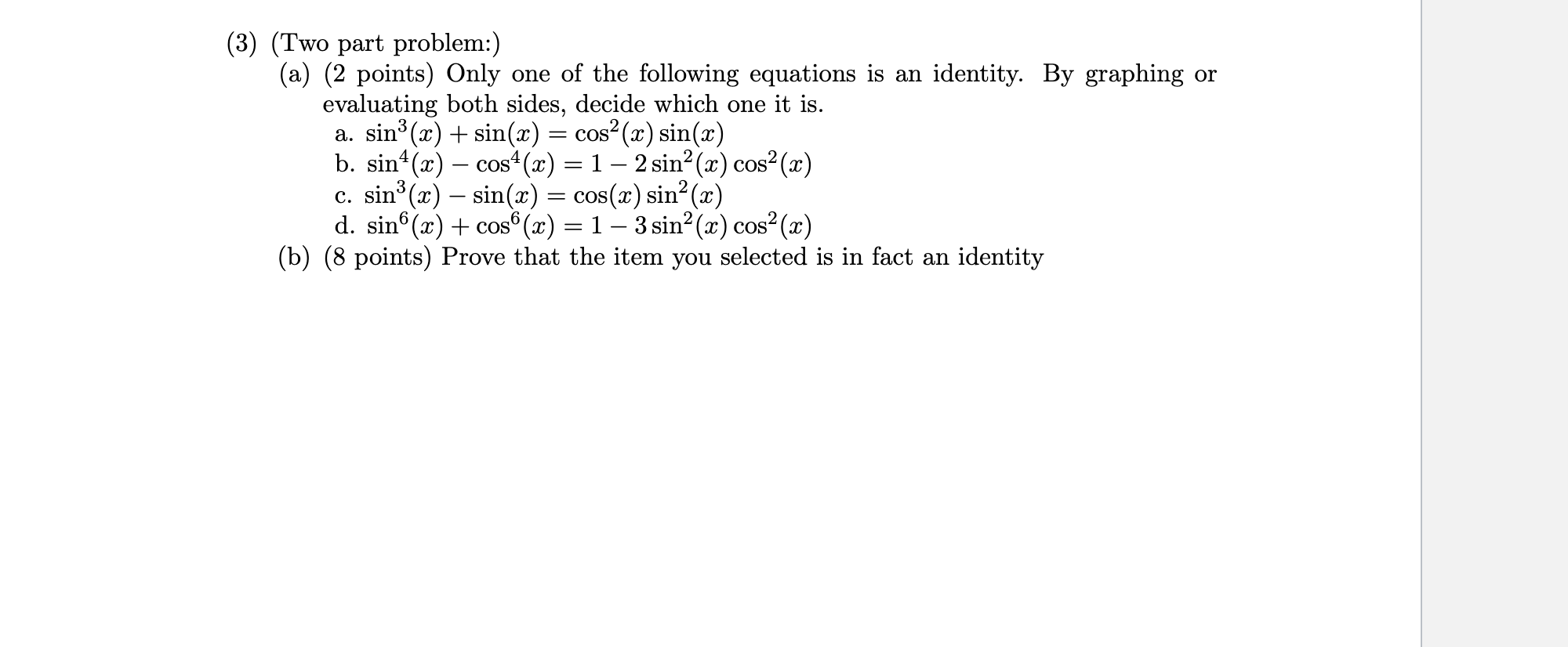 Solved 3) (Two part problem:) (a) (2 points) Only one of the | Chegg.com