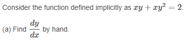 Solved Consider the function defined implicitly as xy + xy2 | Chegg.com