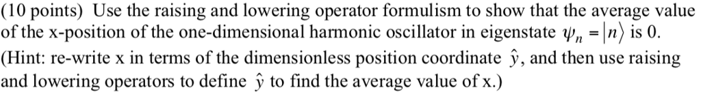 Solved (10 points) Use the raising and lowering operator | Chegg.com