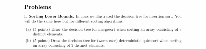 Solved Problems 1. Sorting Lower Bounds. In class we | Chegg.com