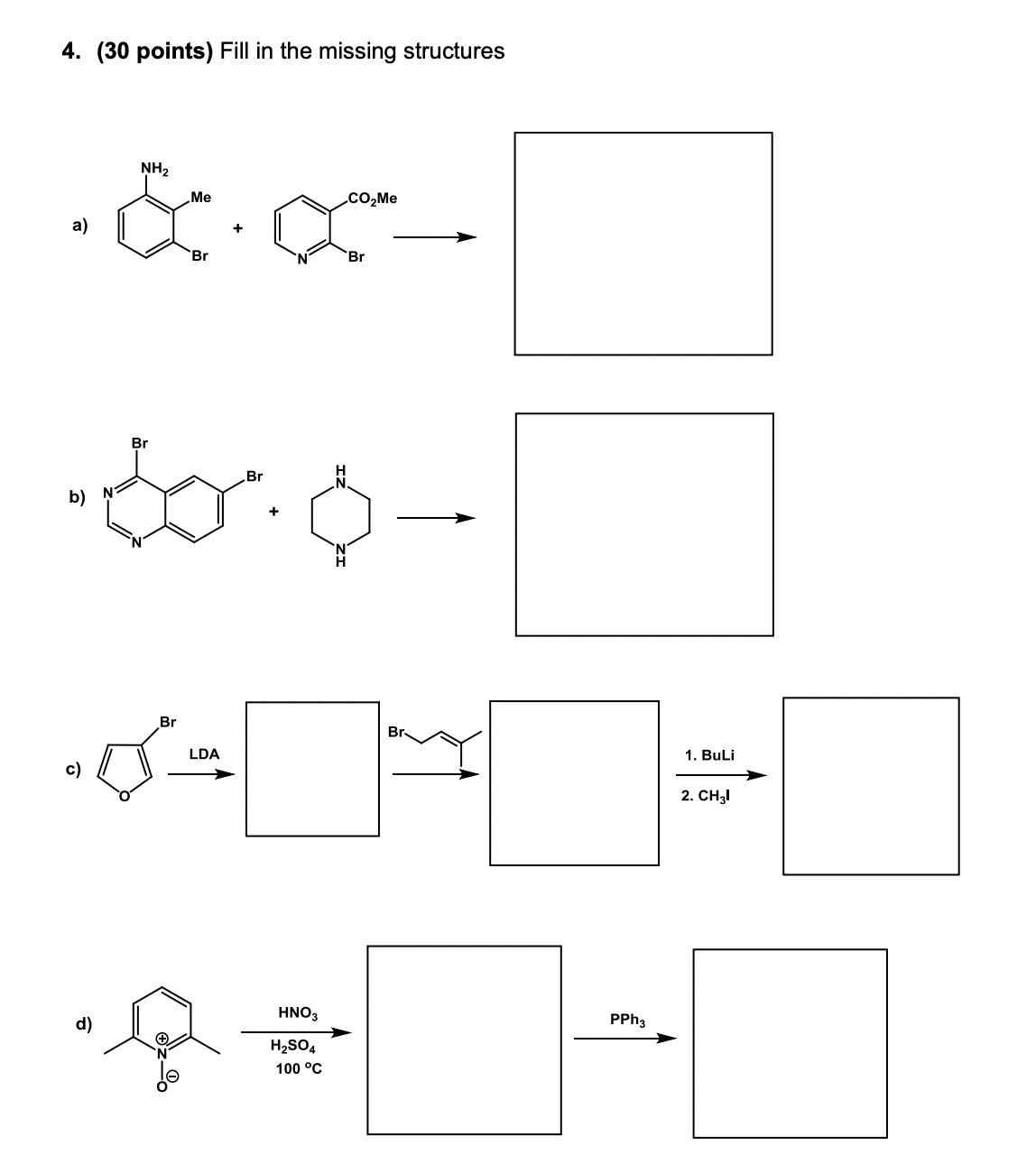 Solved 4. (30 points) Fill in the missing structures a) b) | Chegg.com Solved 4. (30 points) Fill in the missing structures a) b) | Chegg.com