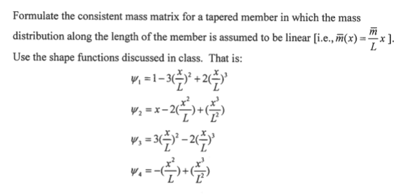 Solved Formulate the consistent mass matrix for a tapered | Chegg.com